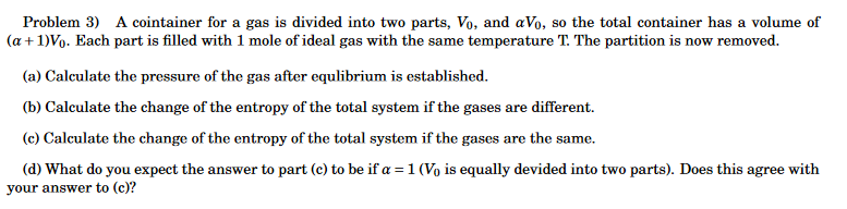 Solved Problem 3) A cointainer for a gas is divided into two | Chegg.com