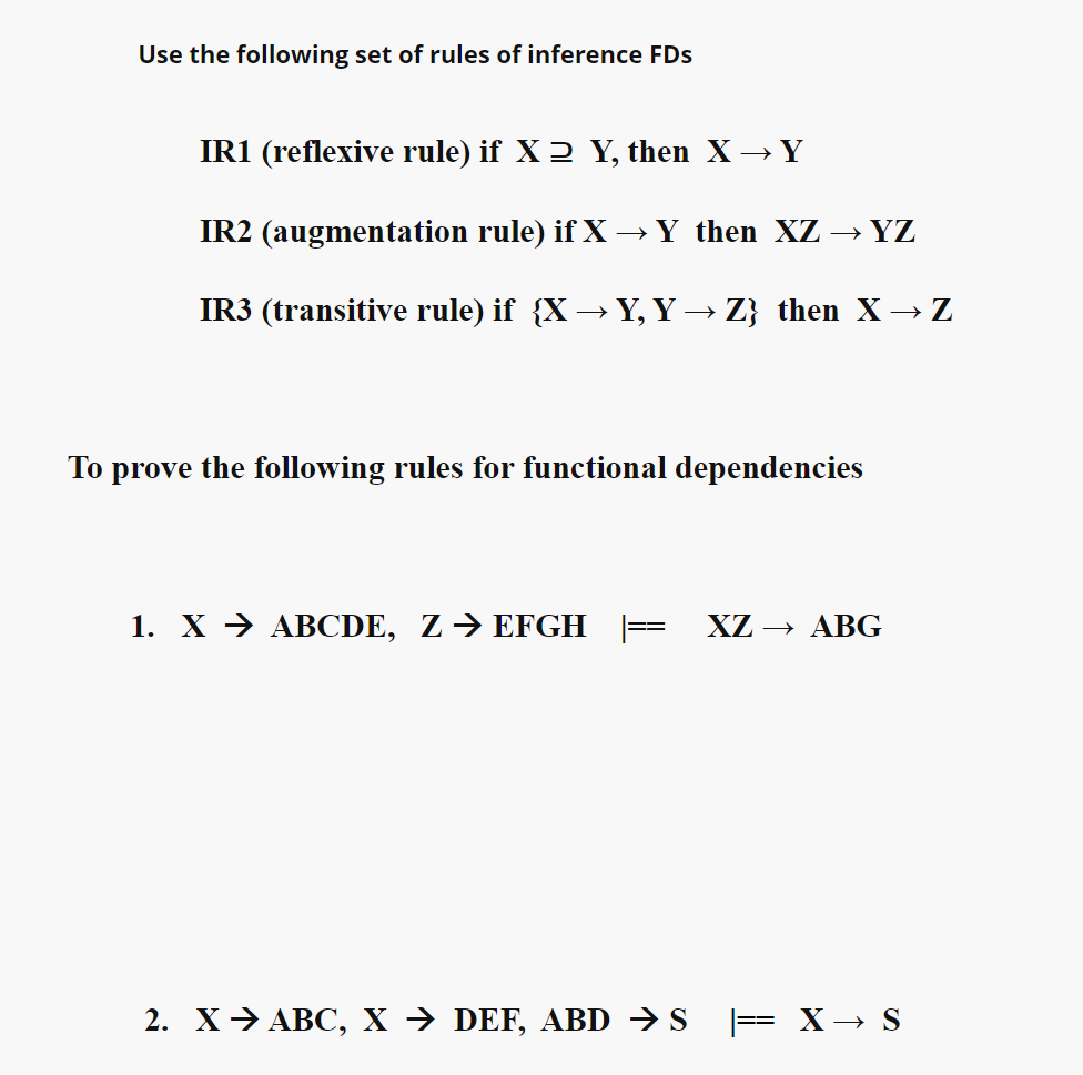 Solved Use the following set of rules of inference FDs IR1 | Chegg.com