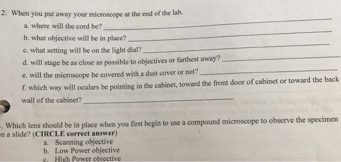 Solved 2. When you put away your microscope at the end of | Chegg.com