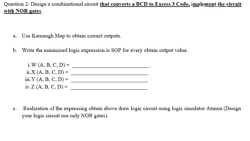 Solved Question 2: Design a combinational circuit that | Chegg.com