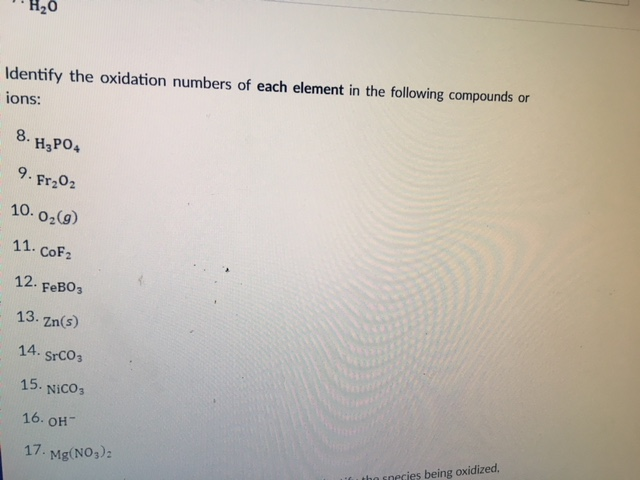Solved H20 Identify the oxidation numbers of each element in | Chegg.com
