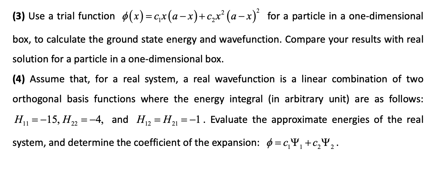 Solved (3) Use a trial function $(x)=cx(a-x)+cıx? (a - x) | Chegg.com