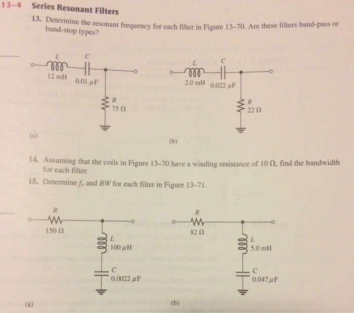 Solved Determine the resonant frequency for filters or | Chegg.com