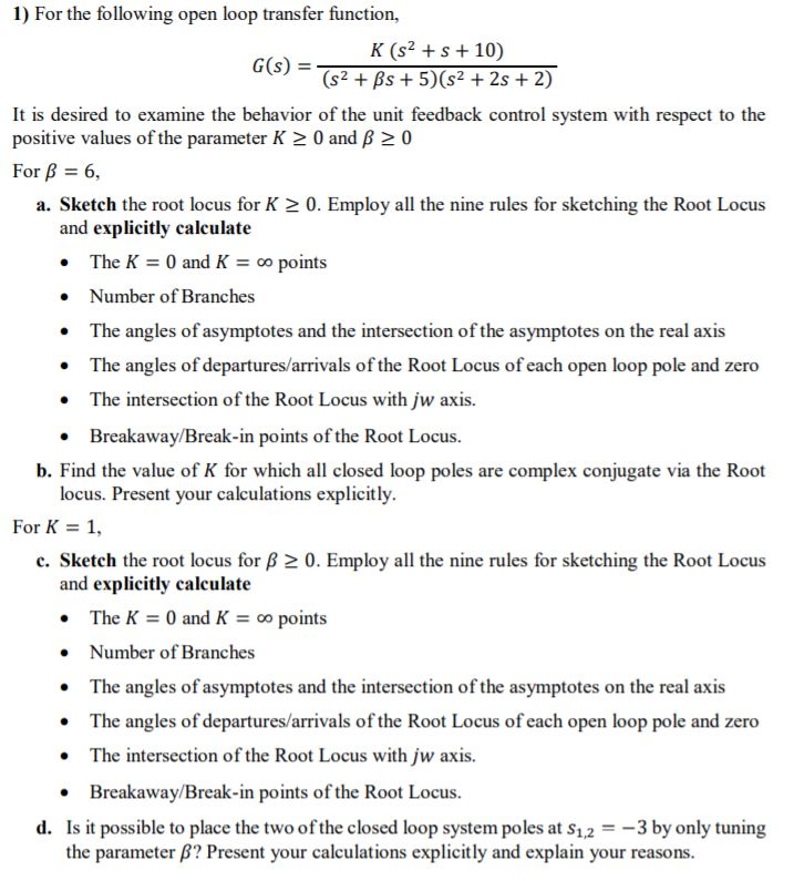 1) For the following open loop transfer function, K | Chegg.com