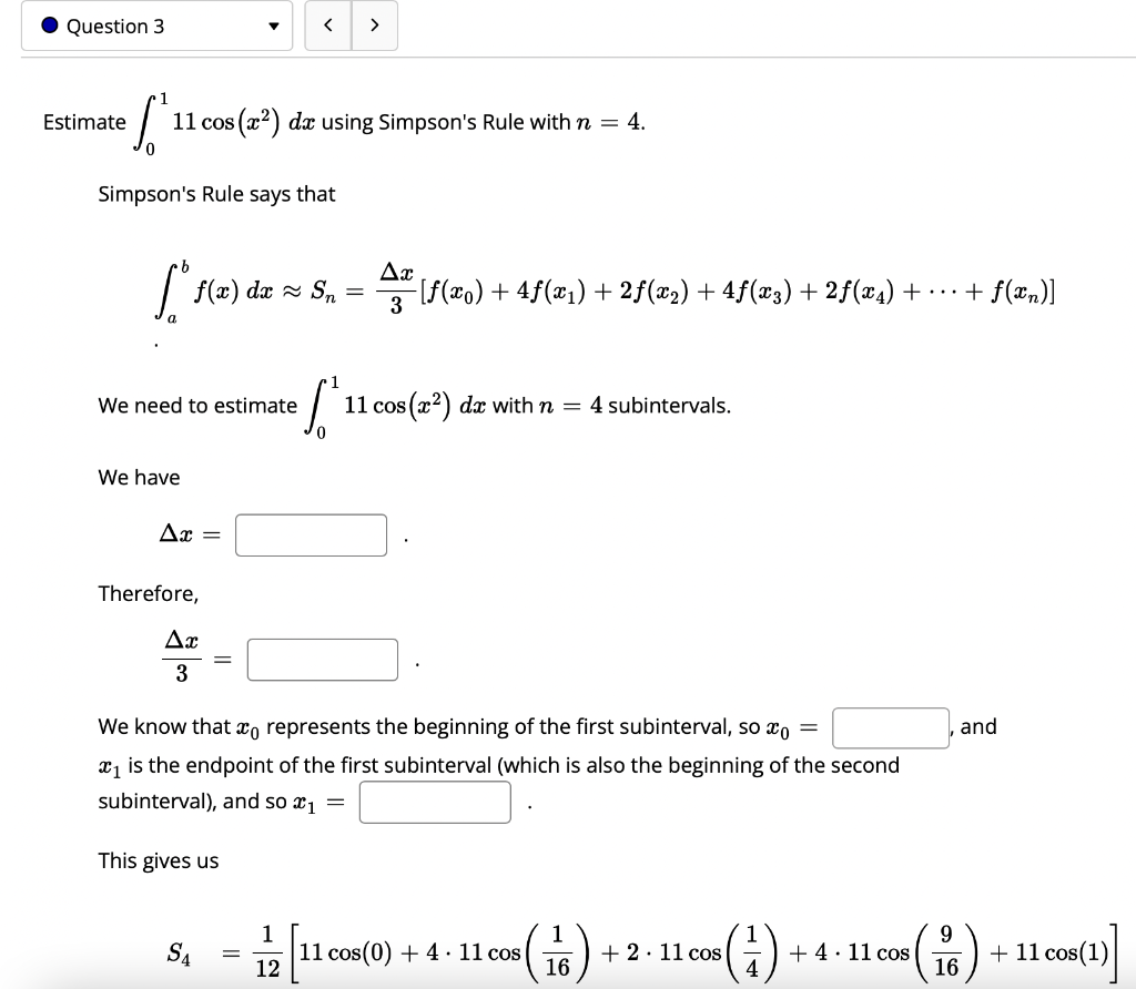 Solved Estimate ∫0111cos(x2)dx using Simpson's Rule with | Chegg.com