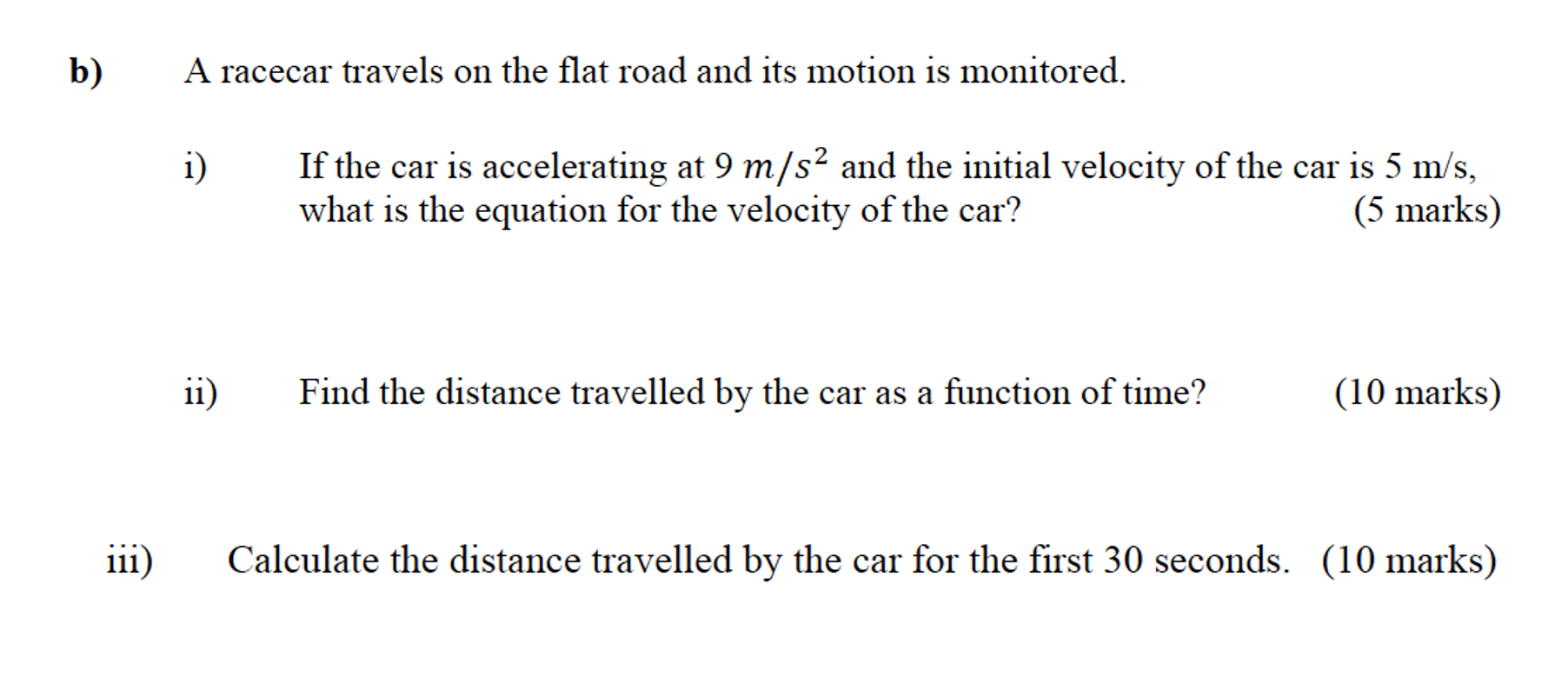 Solved b) A racecar travels on the flat road and its motion | Chegg.com