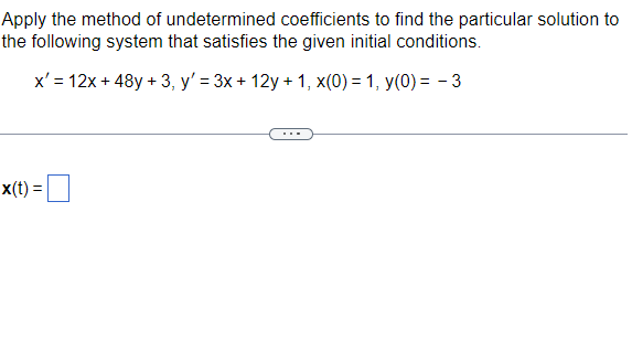 Solved Apply the method of undetermined coefficients to find | Chegg.com