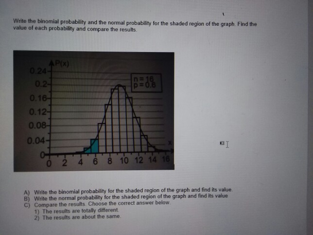 Solved Write the binomial probability and the normal | Chegg.com