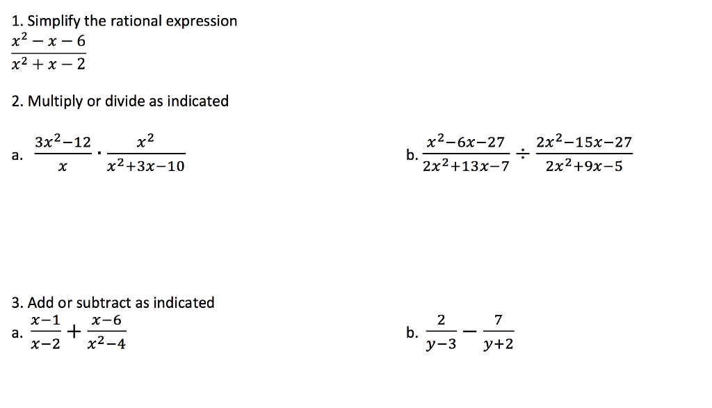 Solved 1. Simplify the rational expression x2-x 6 x2 +x-2 2. | Chegg.com
