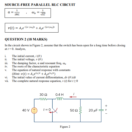 Solved SOURCE-FREE PARALLEL RLC CIRCUIT 1 a= 2RC We v(t) = | Chegg.com
