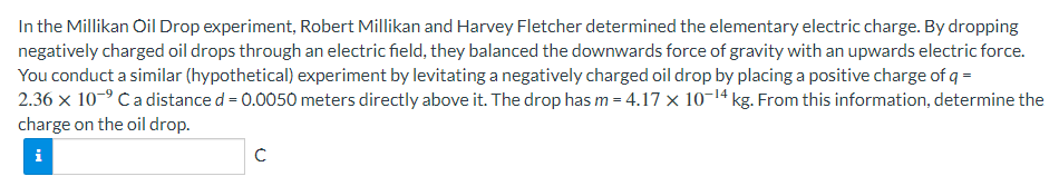 In the Millikan Oil Drop experiment, Robert Millikan | Chegg.com
