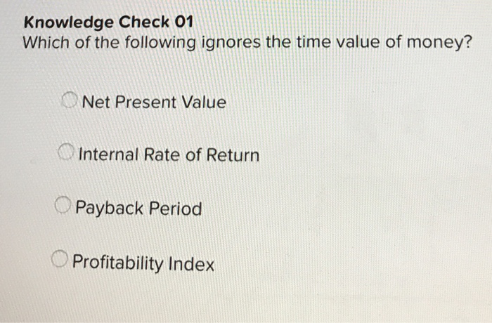 Solved Knowledge Check 01 Which of the following ignores the | Chegg.com