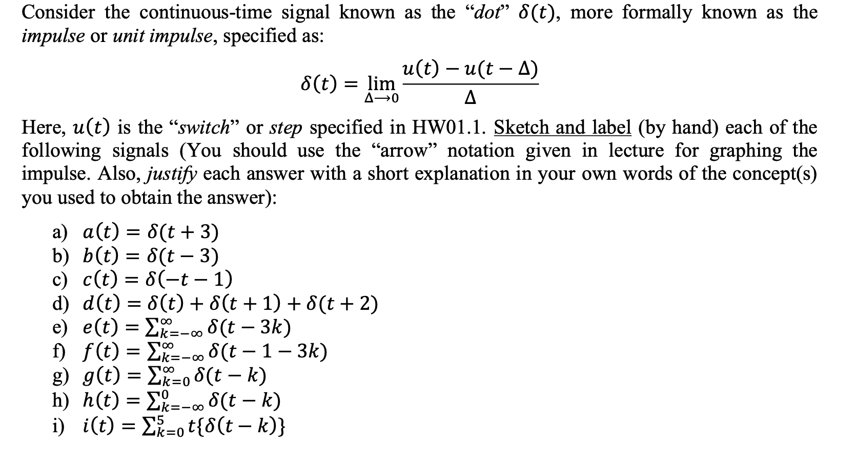 Solved Consider the continuous-time signal known as the | Chegg.com