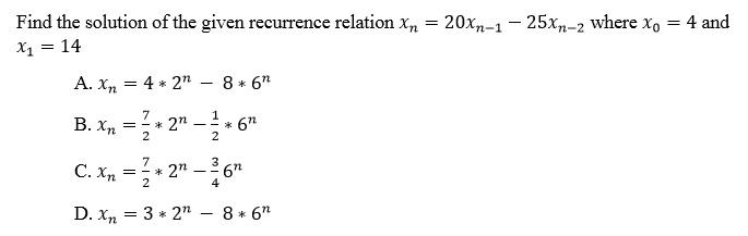 Solved Find the solution of the given recurrence relation Xn | Chegg.com