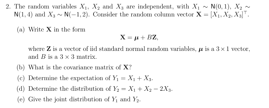 Solved 2. The random variables X1, X2 and X3 are | Chegg.com