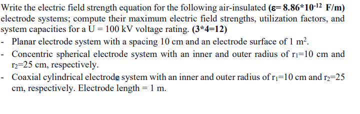 Solved Write the electric field strength equation for the | Chegg.com