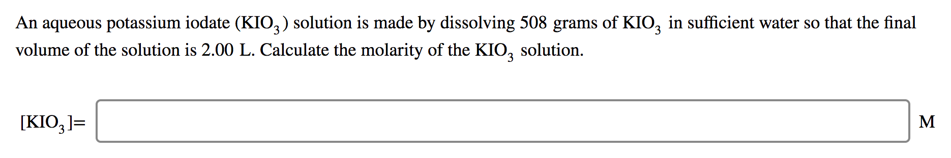 Solved An aqueous potassium iodate (KIO2) solution is made | Chegg.com