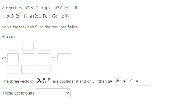Solved Are vectors p,q,r coplanar? Check it if: | Chegg.com