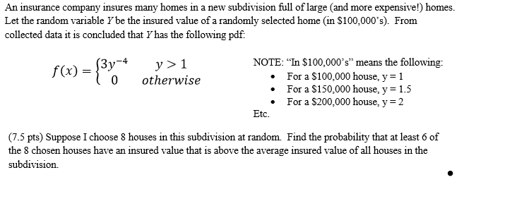 Solved An insurance company insures many homes in a new | Chegg.com