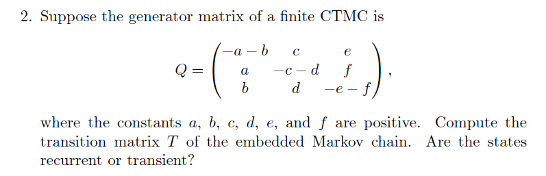 2. Suppose the generator matrix of a finite CTMC is a | Chegg.com
