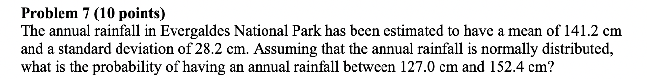 Solved Problem 7 (10 points) The annual rainfall in | Chegg.com