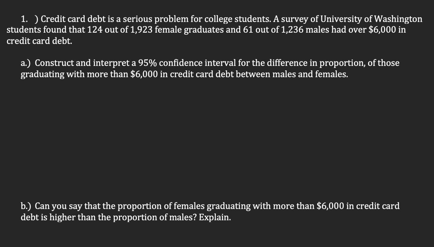 Solved 1. ) Credit card debt is a serious problem for | Chegg.com