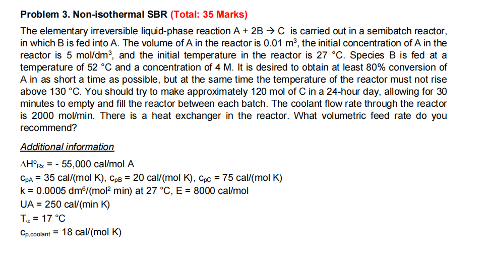 Solved Problem 3. Non-isothermal SBR (Total: 35 Marks) The | Chegg.com