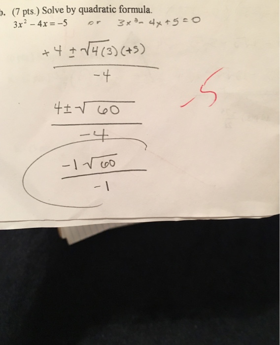 Solved Solve by quadratic formula. 3x^2 - 4x = -5 | Chegg.com