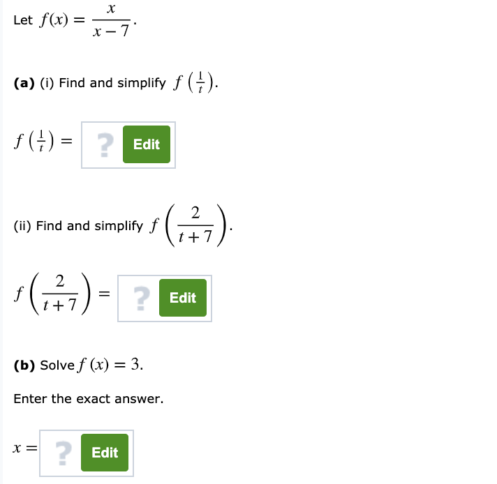 Solved x Let f(x) = X-7 (a) (i) Find and simplify f (+). | Chegg.com