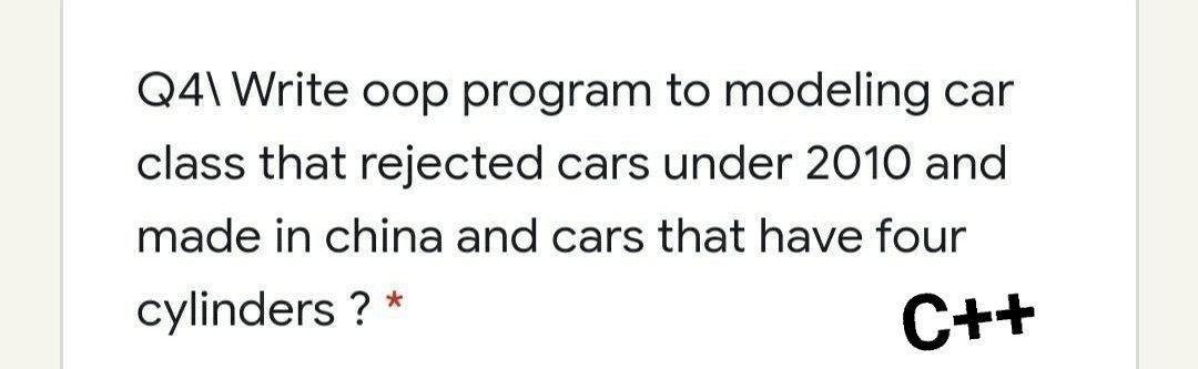 Solved Q4 Write oop program to modeling car class that | Chegg.com Solved Q4 Write oop program to modeling car class that | Chegg.com