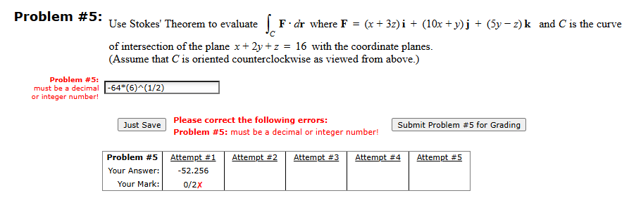 Solved Problem #5: Use Stokes' Theorem to ﻿evaluate ∫C﻿F*dr | Chegg.com