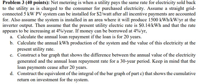 Solved Problem 3 (40 points): Net metering is when a utility | Chegg.com