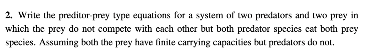 Solved 2. Write the preditor-prey type equations for a | Chegg.com