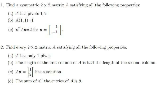Solved 1. Find a symmetric 2 x 2 matrix A satisfying all the | Chegg.com
