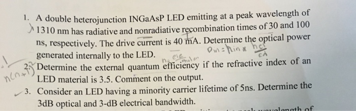 Solved double heterojunction INGaAsP LED emitting at a peak | Chegg.com