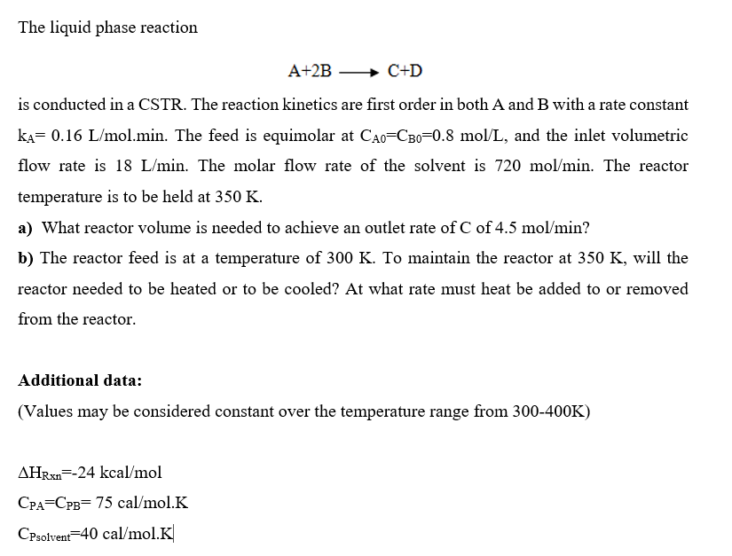 Solved The liquid phase reaction A+2B C+D is conducted in a | Chegg.com