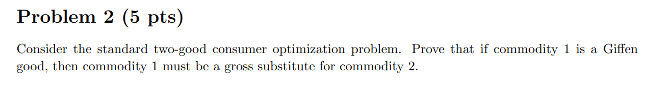 Solved Consider the standard two-good consumer optimization | Chegg.com