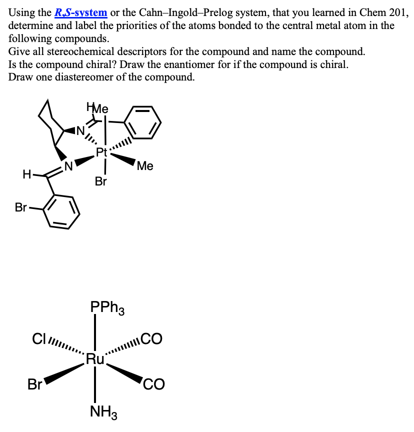 Using the or the Cahn-Ingold-Prelog system, that you | Chegg.com
