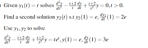Solved Given y1(t)=t solves dt2d2y−tt+2dtdy+t2t+2y=0,t>0. | Chegg.com