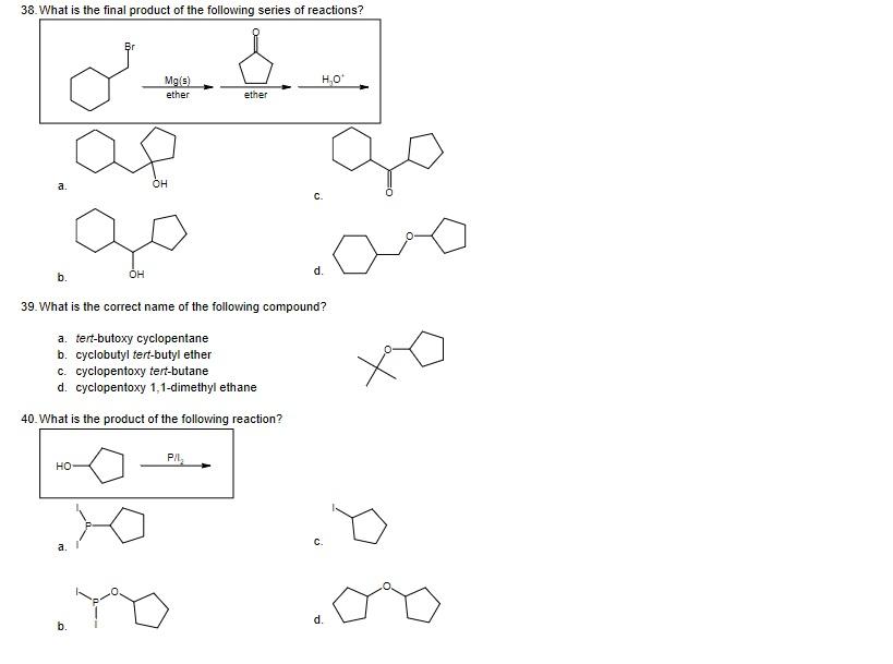 Solved 38. What is the final product of the following series | Chegg.com