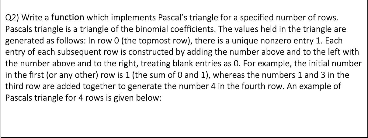 Solved Q2) Write a function which implements Pascal's | Chegg.com