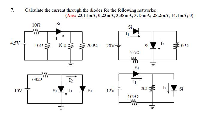 Solved 7. Calculate the current through the diodes for the | Chegg.com