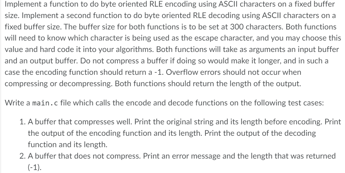 Solved Create a function to do byte-oriented RLE encoding | Chegg.com