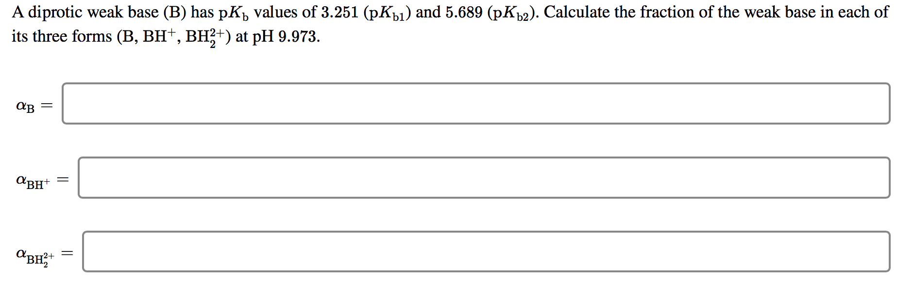 Solved A diprotic weak base (B) has pKý values of 3.251 | Chegg.com