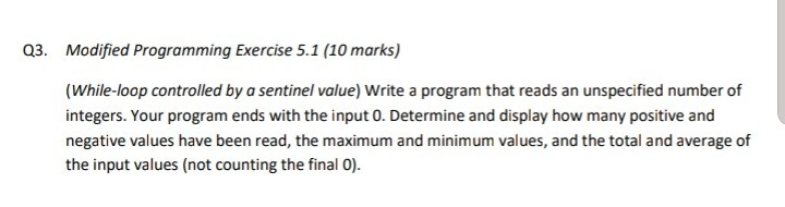 Solved Q3 Modified Programming Exercise 51 10 Marks Loop Controlled Sentinel Value Write 
