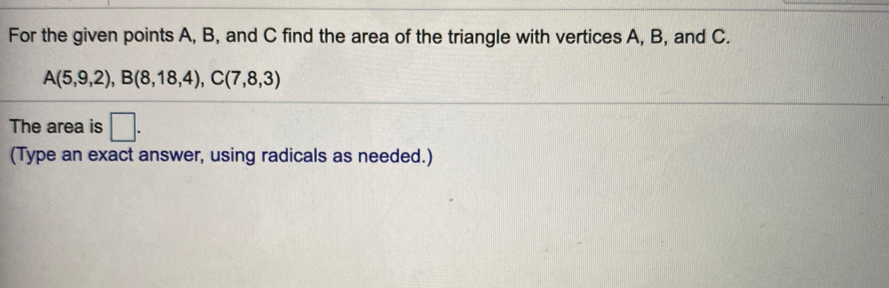 Solved For the given points A, B, and C find the area of the | Chegg.com