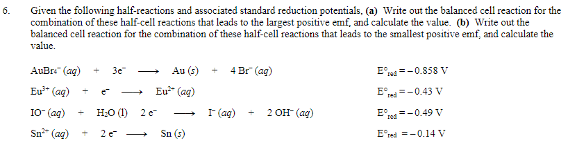 Solved Given the following half-reactions and associated | Chegg.com