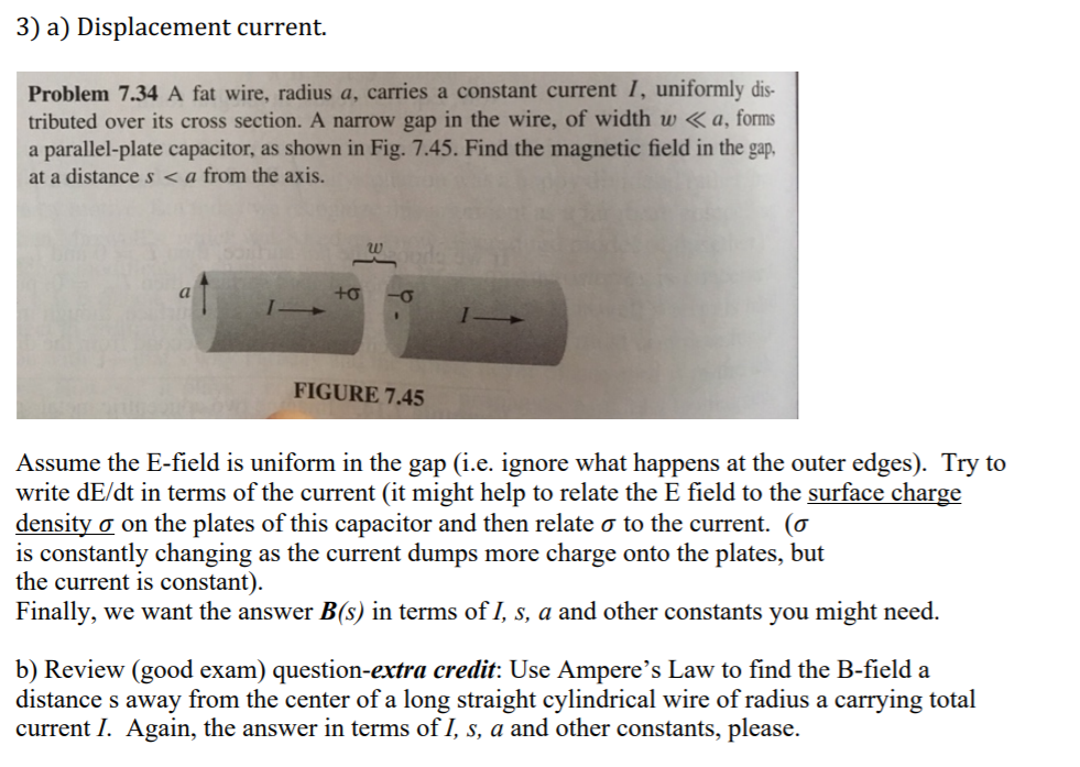 Solved 3) a) Displacement current. Problem 7.34 A fat wire, | Chegg.com
