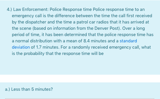Solved 4.) Law Enforcement: Police Response time Police | Chegg.com