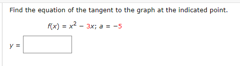 Solved Find the equation of the tangent to the graph at the | Chegg.com